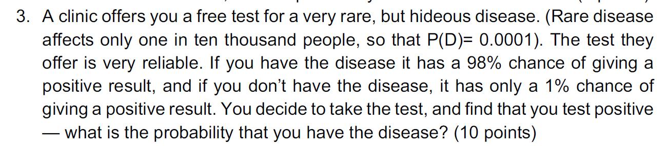 Solved 3. A clinic offers you a free test for a very rare, | Chegg.com