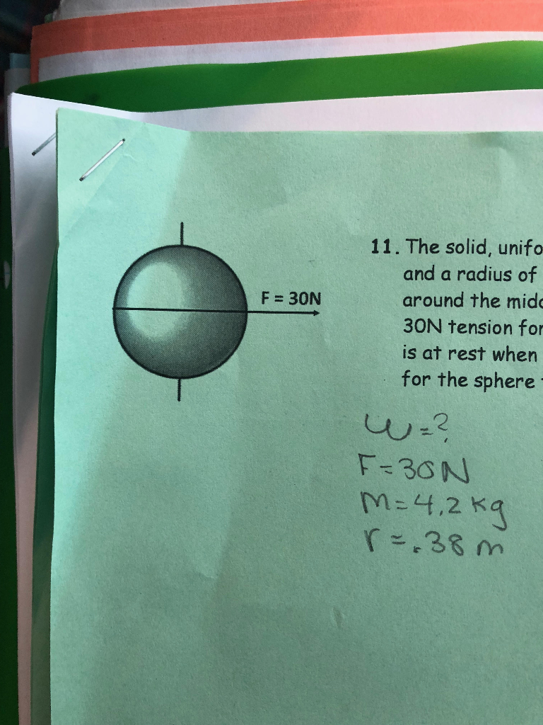 Solved 1. The solid, uniformly weighted sphere in the | Chegg.com
