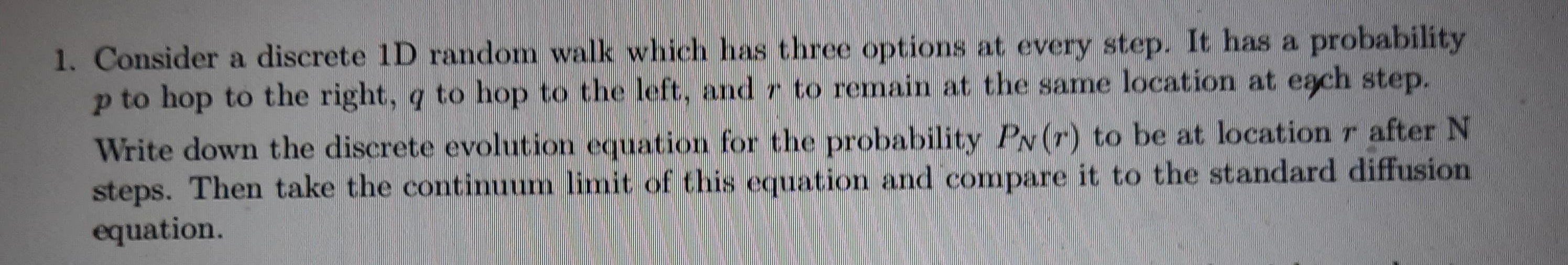 Solved Consider a discrete 1D random walk which has three | Chegg.com