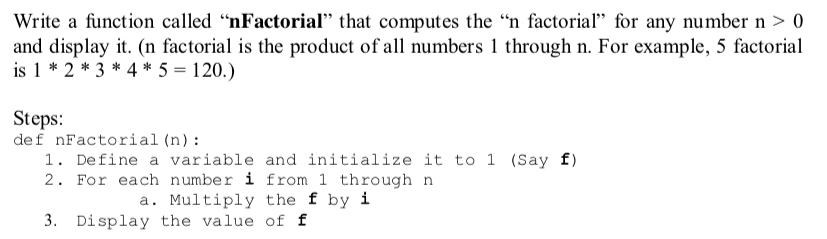 Solved Write a function called "nFactorial" that computes | Chegg.com