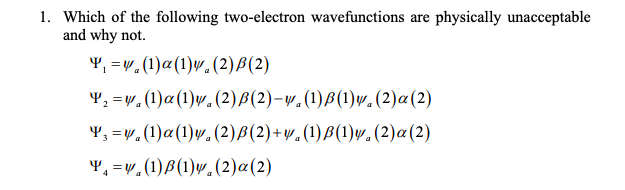 Solved 1 Which Of The Following Two Electron Wavefunctions