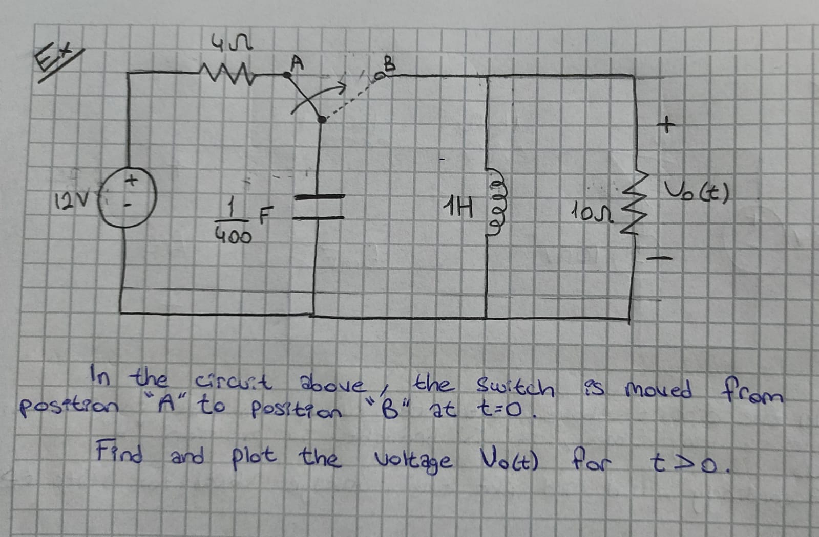 In the circuit above, the switch is moved | Chegg.com
