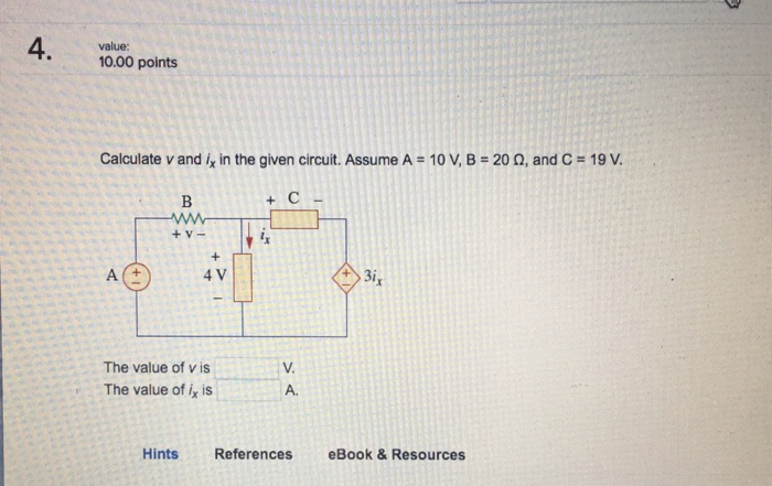 Solved 4. value: 10.00 points Calculate v and ix in the | Chegg.com