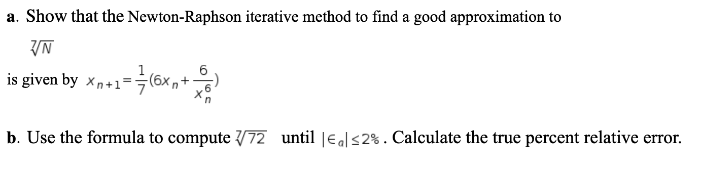 Solved a. Show that the Newton-Raphson iterative method to | Chegg.com
