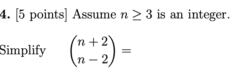 Solved 4. [5 points] Assume n≥3 is an integer. Simplify | Chegg.com