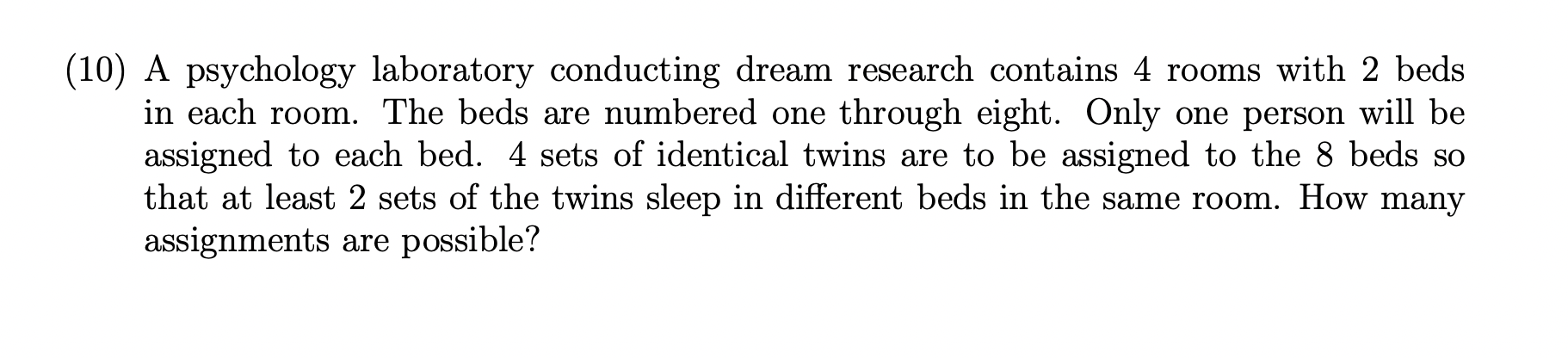 Solved 10) A psychology laboratory conducting dream research | Chegg.com
