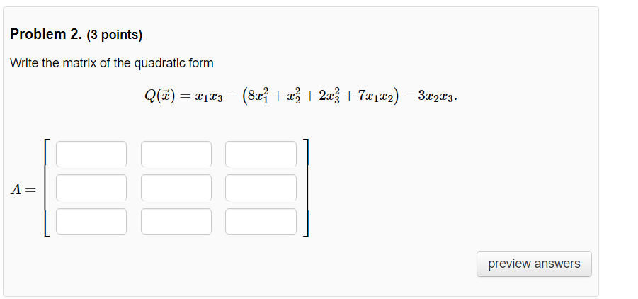 Solved Write the matrix of the quadratic form | Chegg.com