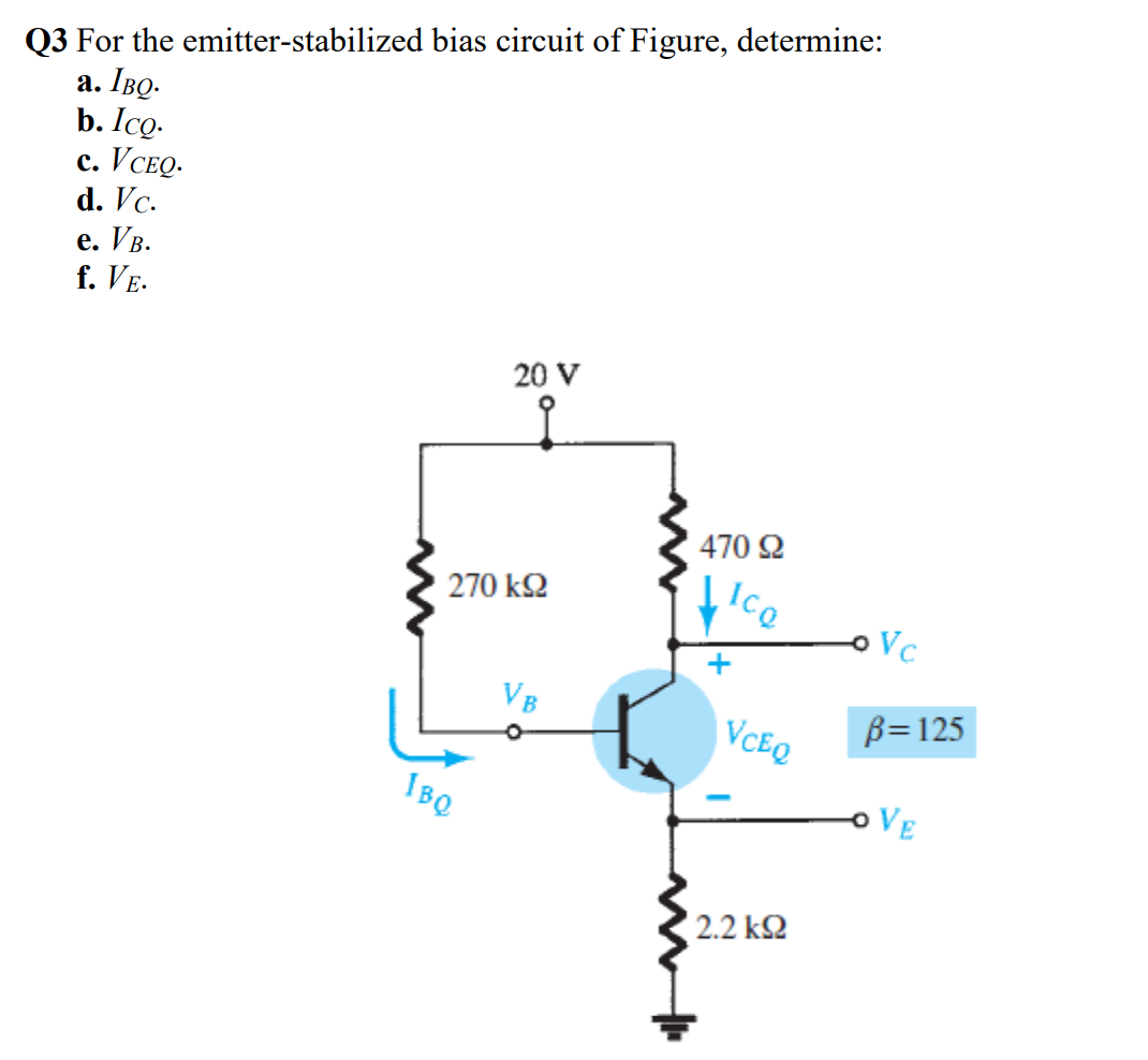 Solved Q3 For the emitter-stabilized bias circuit of Figure, | Chegg.com