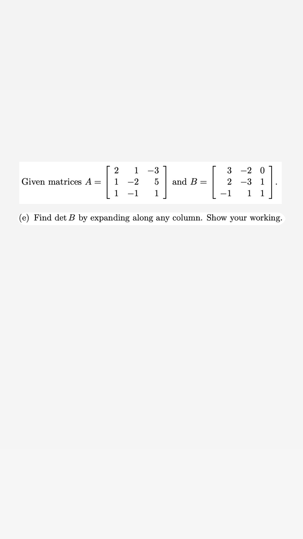 Solved Given matrices \\( A=\\left[\\begin{array}{rrr}2 & 1 | Chegg.com