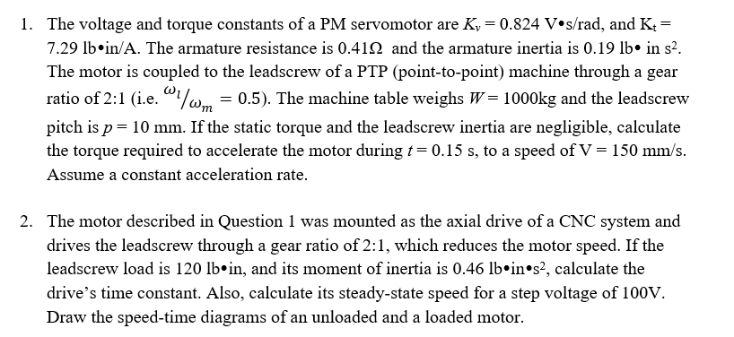 Solved 1. The voltage and torque constants of a PM | Chegg.com