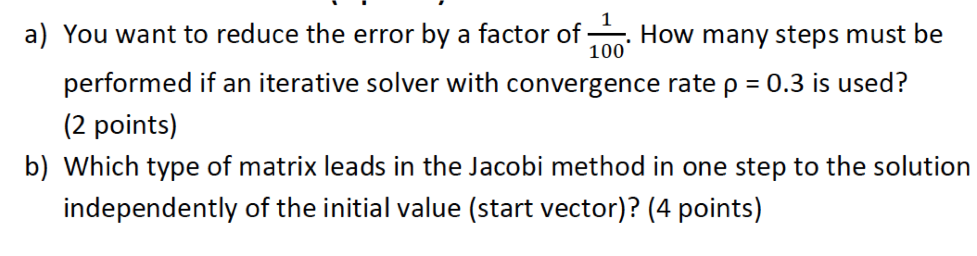 Solved a) You want to reduce the error by a factor of 1001. | Chegg.com