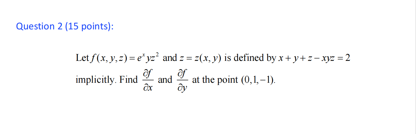 Solved Let f(x,y,z)=exyz2 and z=z(x,y) is defined by | Chegg.com
