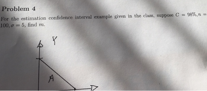 Solved Problem 4 For the estimation confidence interval | Chegg.com