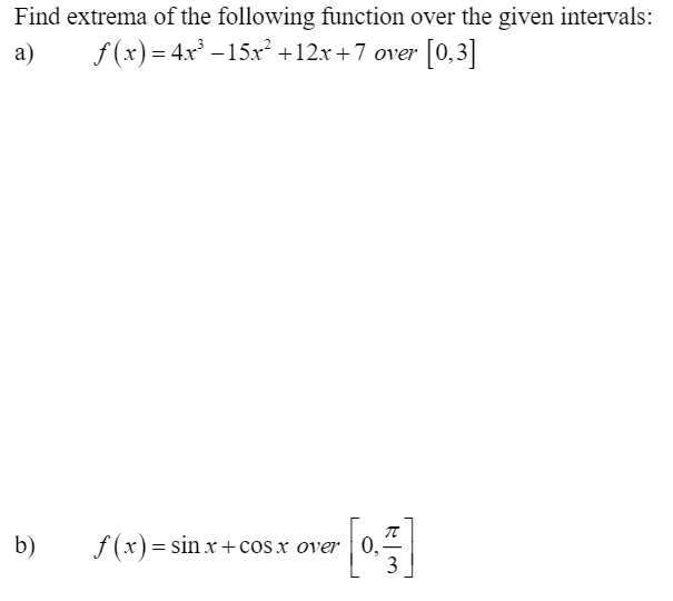 Solved Find extrema of the following function over the given | Chegg.com