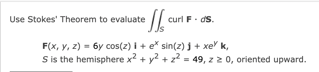 Solved Use Stokes' Theorem to evaluate | Chegg.com