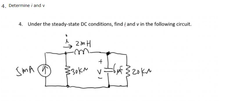 Solved 4. Determine i and v 4. Under the steady-state DC | Chegg.com