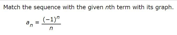 Match the sequence with the given nth term with its | Chegg.com