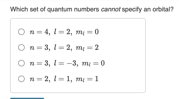 Solved Which set of quantum numbers cannot specify an | Chegg.com