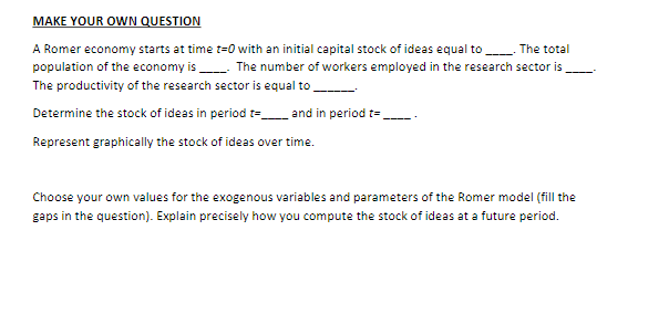 Solved MAKE YOUR OWN QUESTION A Romer economy starts at time | Chegg.com