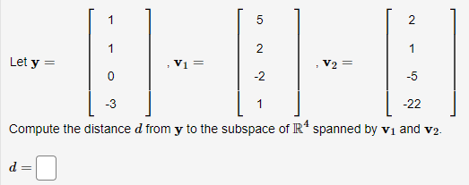 Solved 1 2 1 2 1 Let y = V1 = V2 -2 -5 -3 1 -22 Compute the | Chegg.com