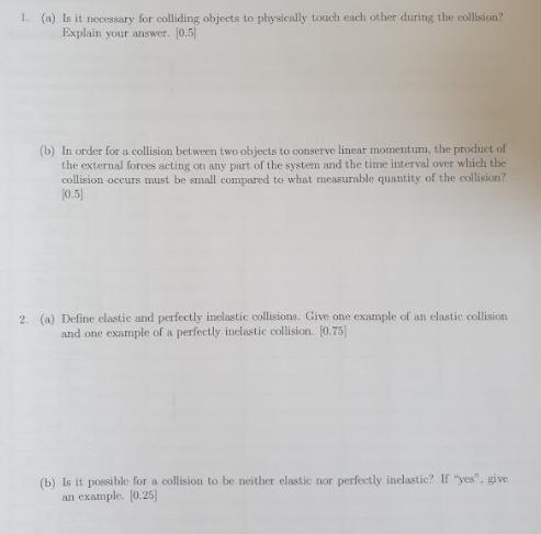 Solved (a) Is it necsseary for colliding objects to | Chegg.com