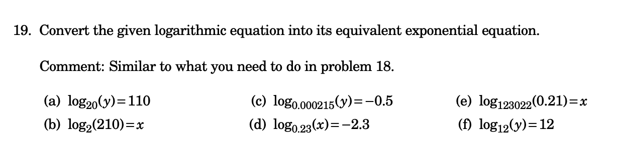 Solved 19. Convert the given logarithmic equation into its | Chegg.com