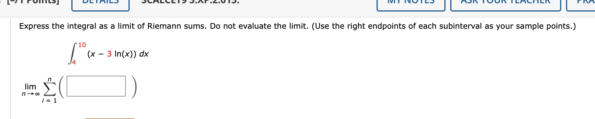 Solved Express the integral as a limit of Riemann sums. Do | Chegg.com