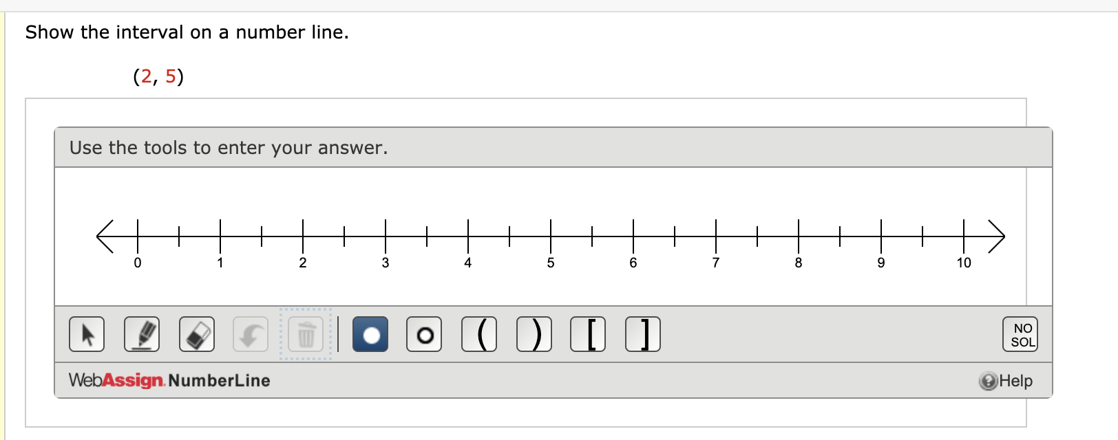 Solved Show the interval on a number line. (2,5) Use the | Chegg.com