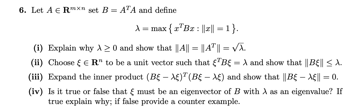 Solved Please know that ||A||=||A||_2, this is for the | Chegg.com
