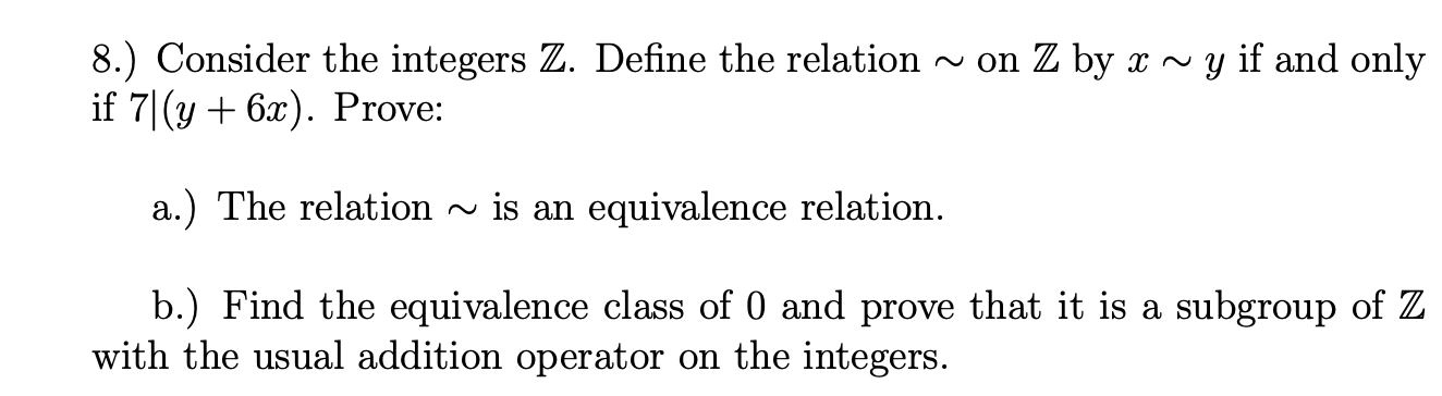 Solved 8.) Consider the integers Z. Define the relation von | Chegg.com