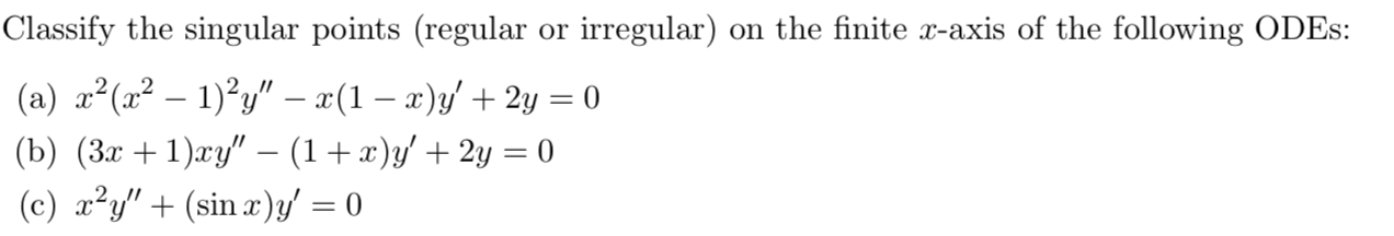 Solved Classify the singular points (regular or irregular) | Chegg.com