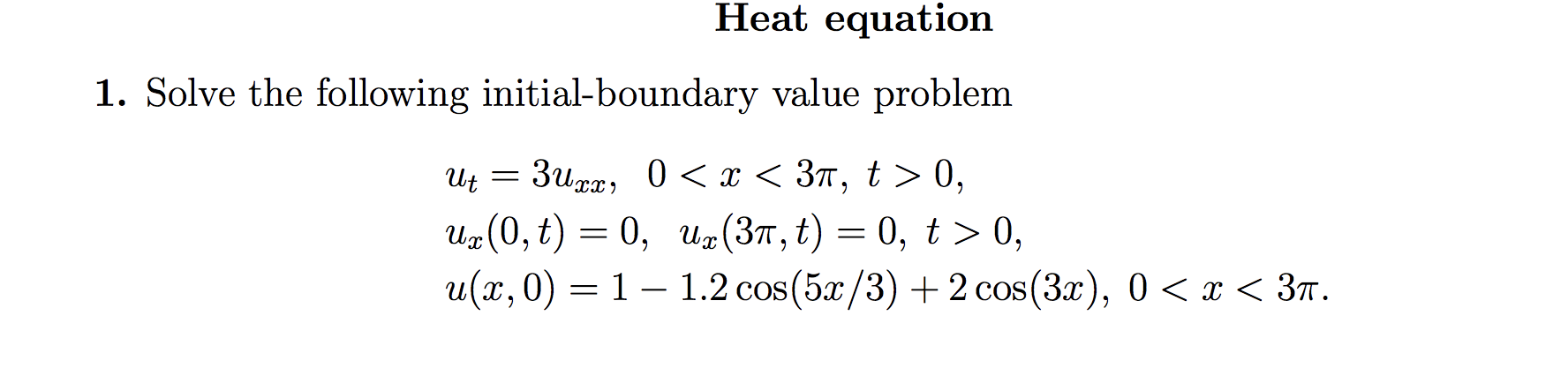 Solved Heat equation 1. Solve the following initial-boundary | Chegg.com