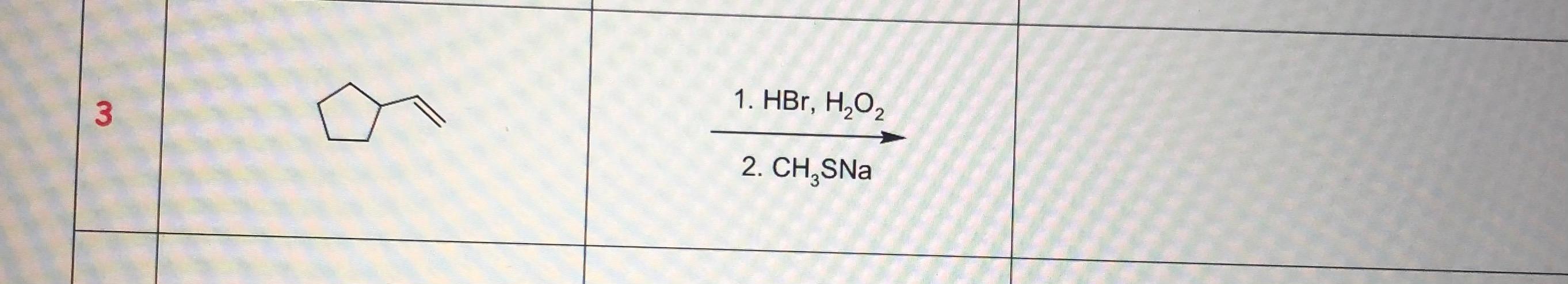 Solved 3 1. HBr, H2O2 2. CH, SNa | Chegg.com