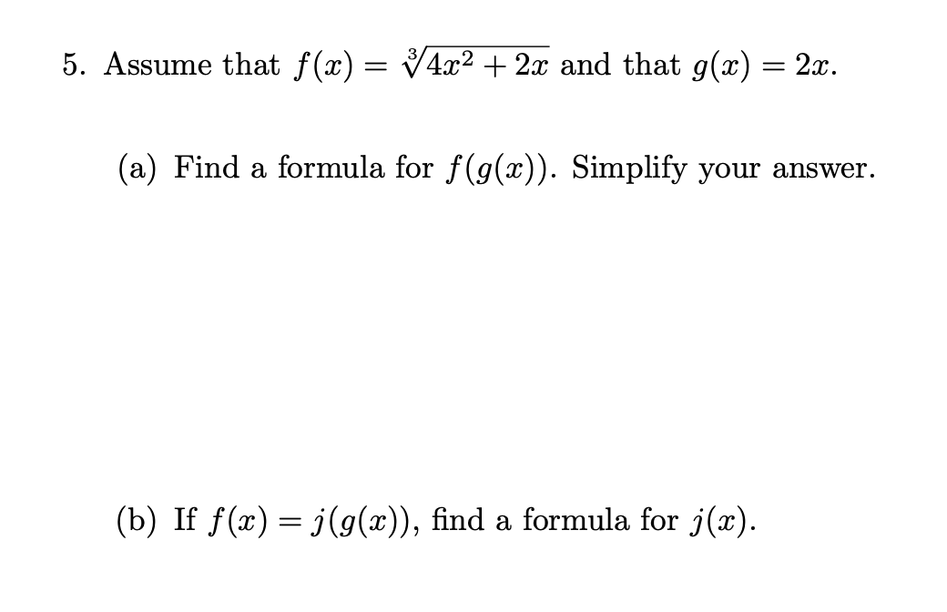 Solved Assume that f(x) = 3 4x2 + 2x and that g(x) = 2x. (a) | Chegg.com