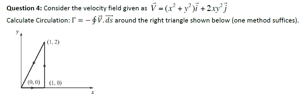Solved Question 4: Consider the velocity field given as | Chegg.com