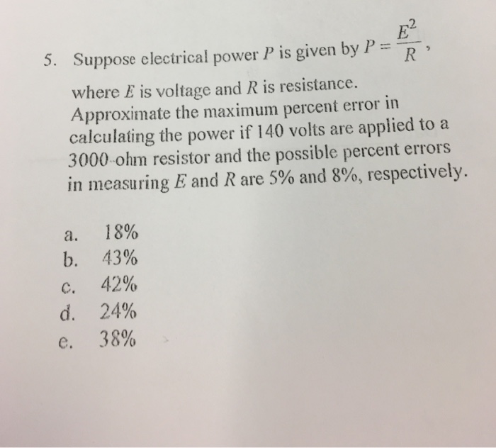 Solved Suppose electrical power P is given by P = E^2/R, | Chegg.com
