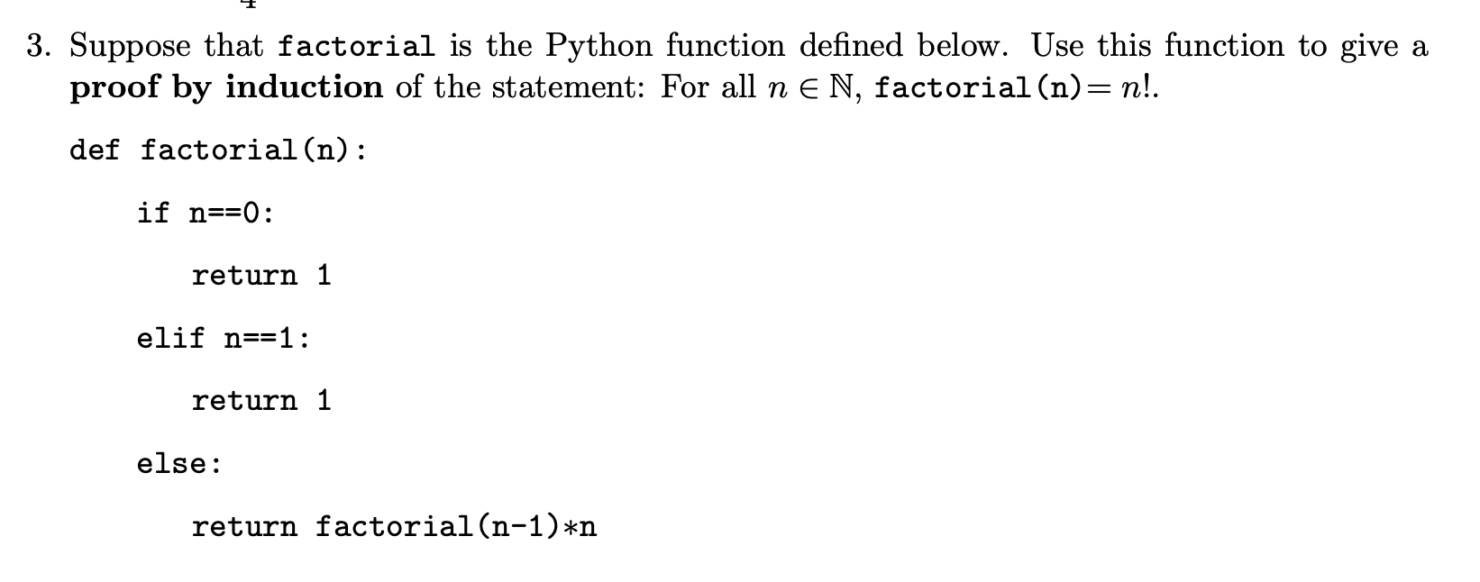 Solved 3. Suppose that factorial is the Python function | Chegg.com