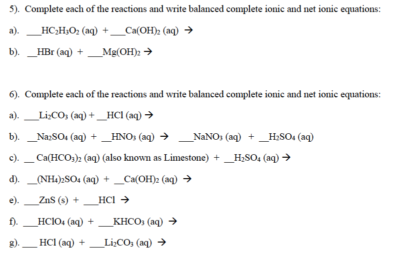 Solved 5). Complete each of the reactions and write balanced | Chegg.com Solved 5). Complete each of the reactions and write balanced | Chegg.com