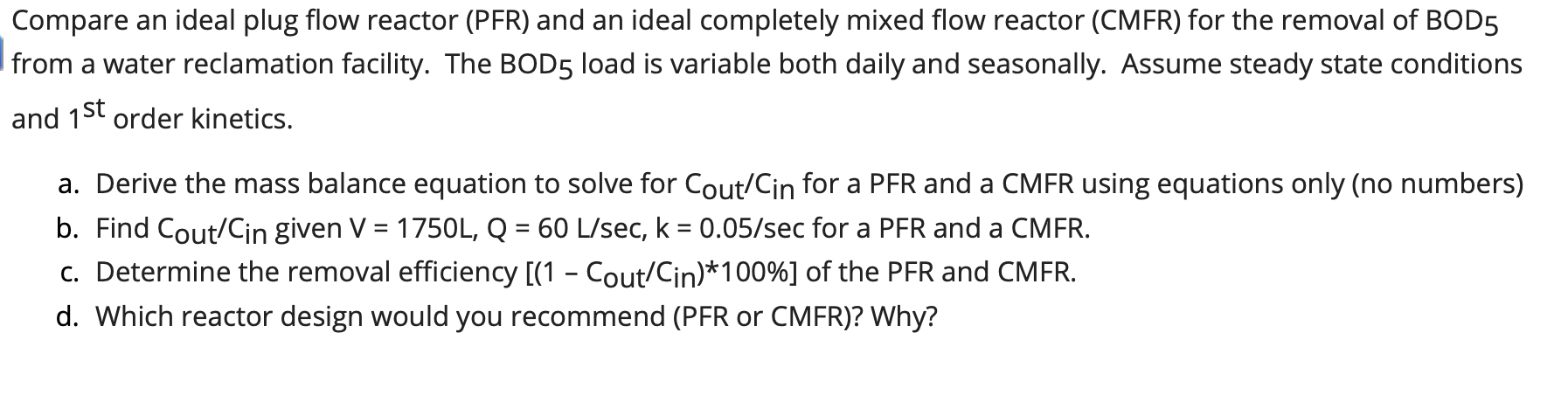 Solved Compare an ideal plug flow reactor (PFR) and an ideal | Chegg.com