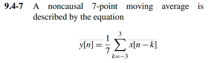 Solved 9.4-7 A noncausal 7-point moving average is described | Chegg.com