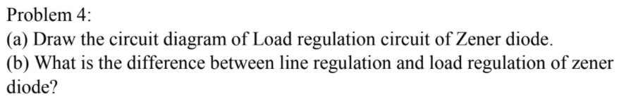 Solved Problem 4: (a) Draw the circuit diagram of Load | Chegg.com