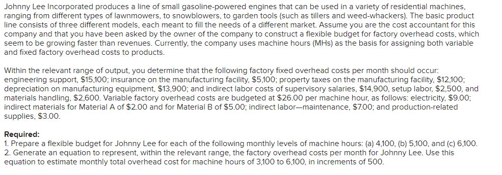 Solved Johnny Lee Incorporated produces a line of small | Chegg.com