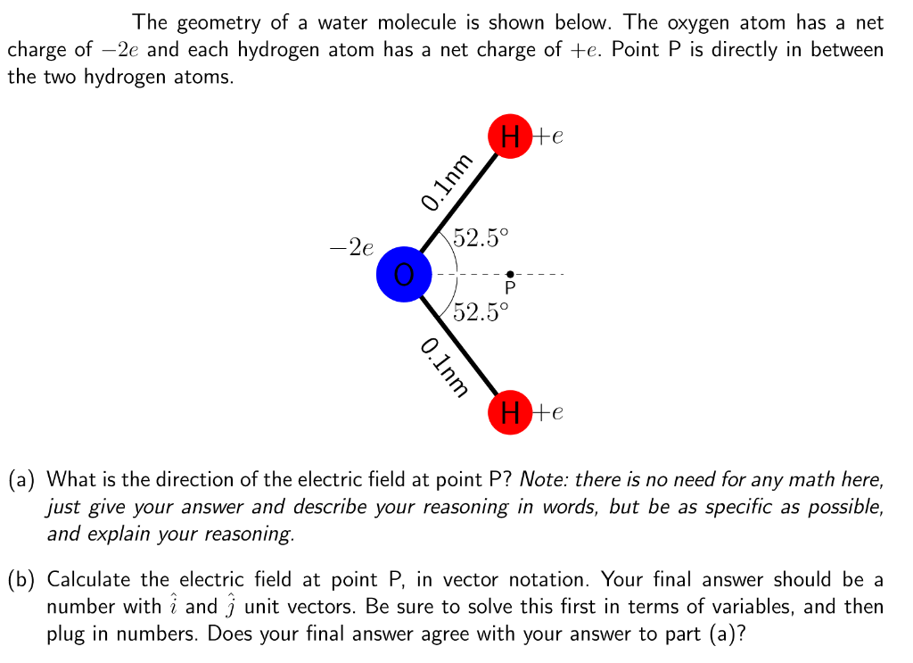 Solved The geometry of a water molecule is shown below. The | Chegg.com