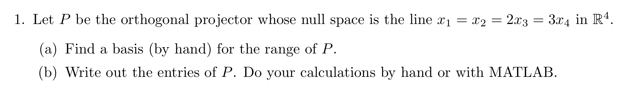 Solved 1. Let P be the orthogonal projector whose null space | Chegg.com