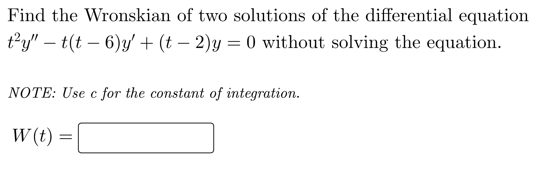 Solved Find the Wronskian of the functions f(t) = e3t and | Chegg.com