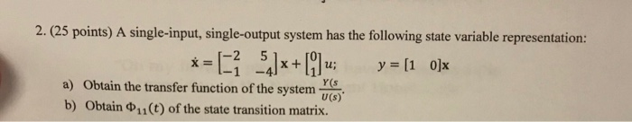 Solved 2. (25 points) A single-input, single-output system | Chegg.com