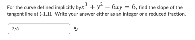 Solved For the curve defined implicitly byx2 + y2 – 6xy = 6, | Chegg.com