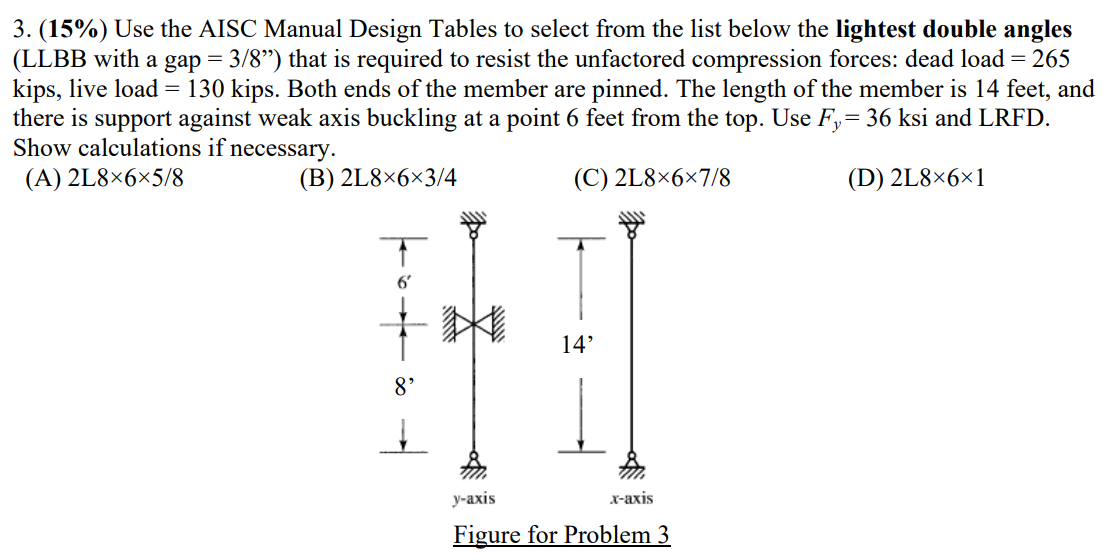 Solved 3. (15%) Use the AISC Manual Design Tables to select | Chegg.com