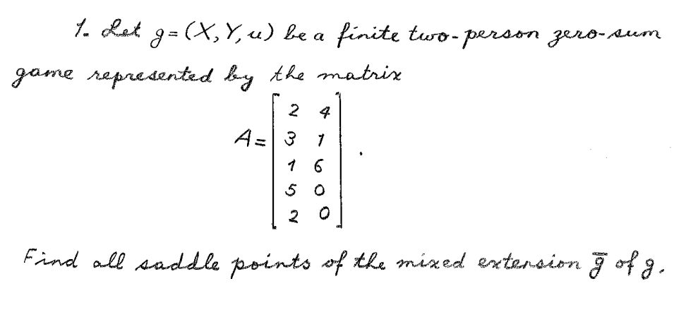 Solved 1. Let g=(X,Y,u) be a finite two-person zero-sum game | Chegg.com