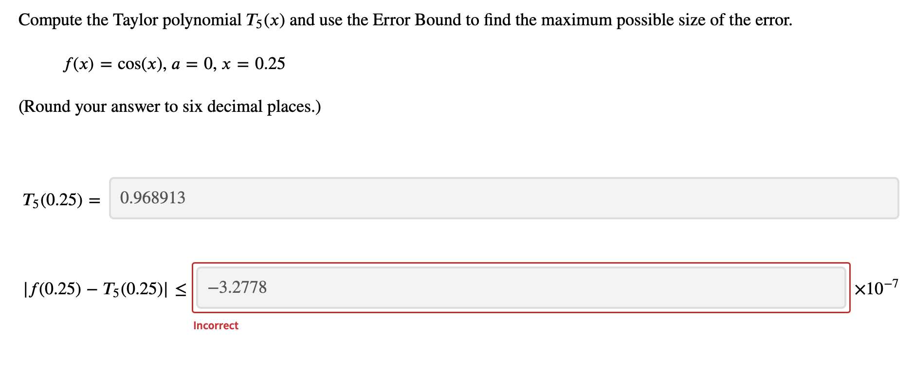 Solved Compute the Taylor polynomial T5(x) and use the Error | Chegg.com